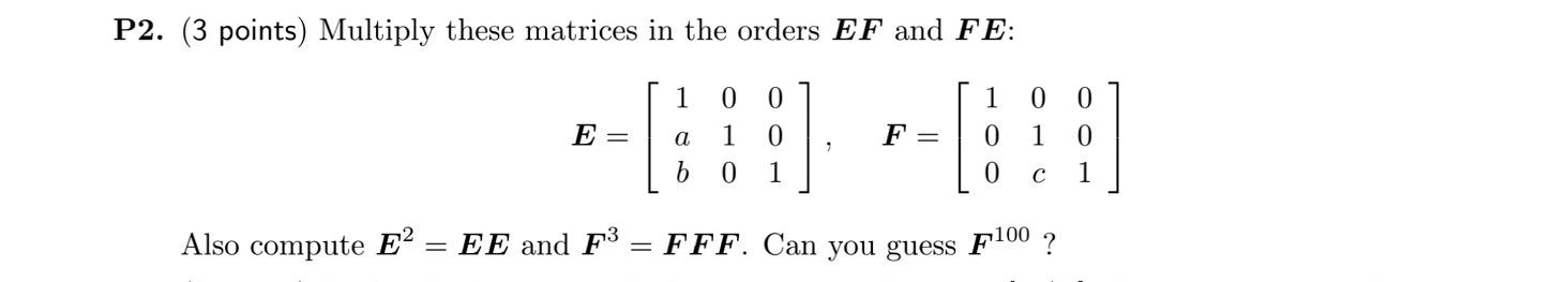 Solved P2. (3 points) Multiply these matrices in the orders | Chegg.com