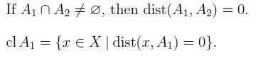 Solved For subsets A1, A2 of a metric space (X, d) we define | Chegg.com