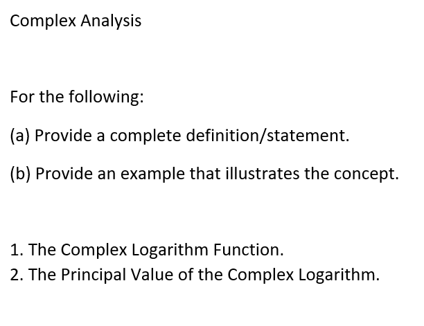 Solved Complex Analysis For the following: (a) Provide a | Chegg.com