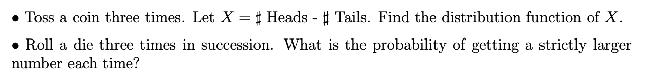 Solved - Toss a coin three times. Let X=♯ Heads - ♯ Tails. | Chegg.com