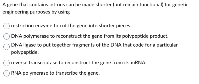 Solved A gene that contains introns can be made shorter (but | Chegg.com