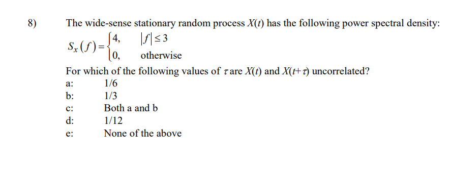 Solved 8) The wide-sense stationary random process X(t) has | Chegg.com