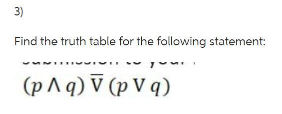 Solved Find the truth table for the following statement: | Chegg.com