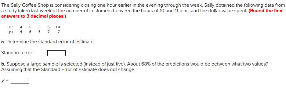 Solved The Sally Coffee Shop is considering closing one hour | Chegg.com