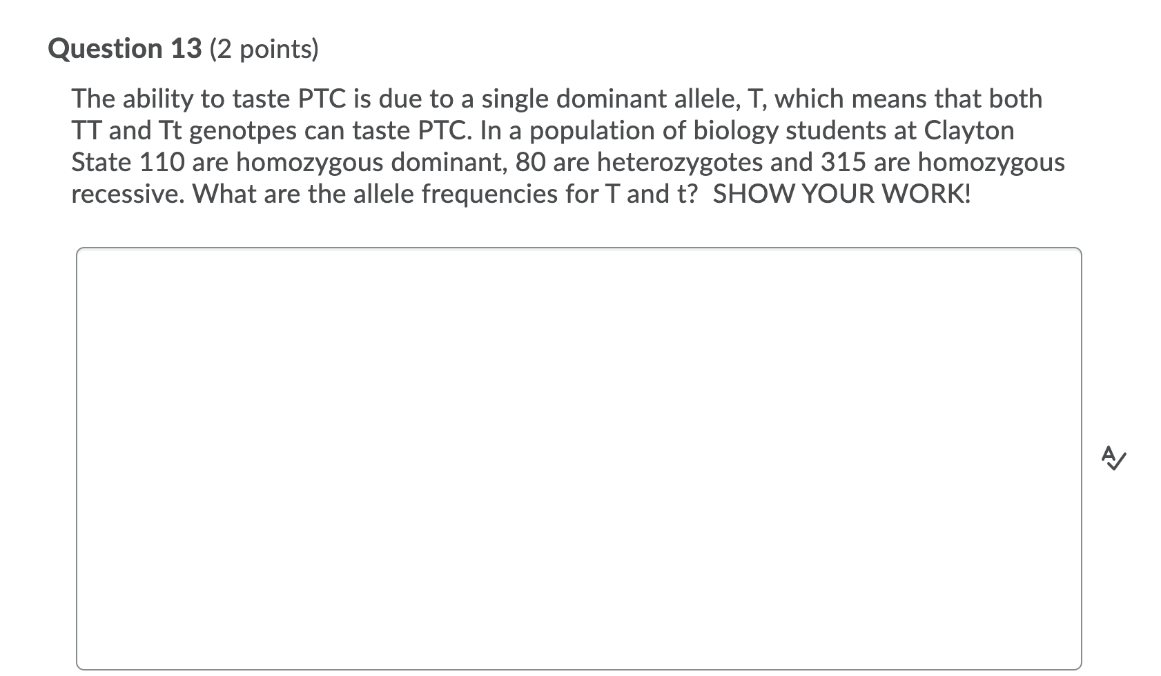 Solved Question 13 (2 points) The ability to taste PTC is | Chegg.com