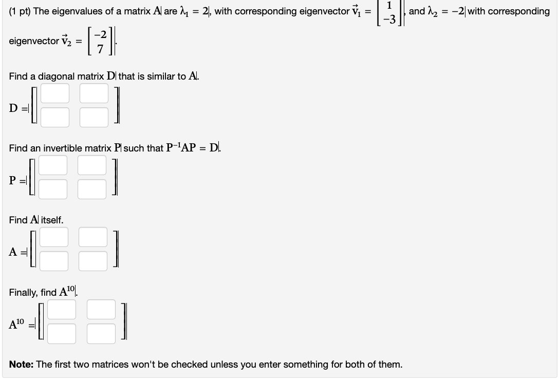 Solved (1 pt) The eigenvalues of a matrix A∣ are λ1=2∣, with | Chegg.com
