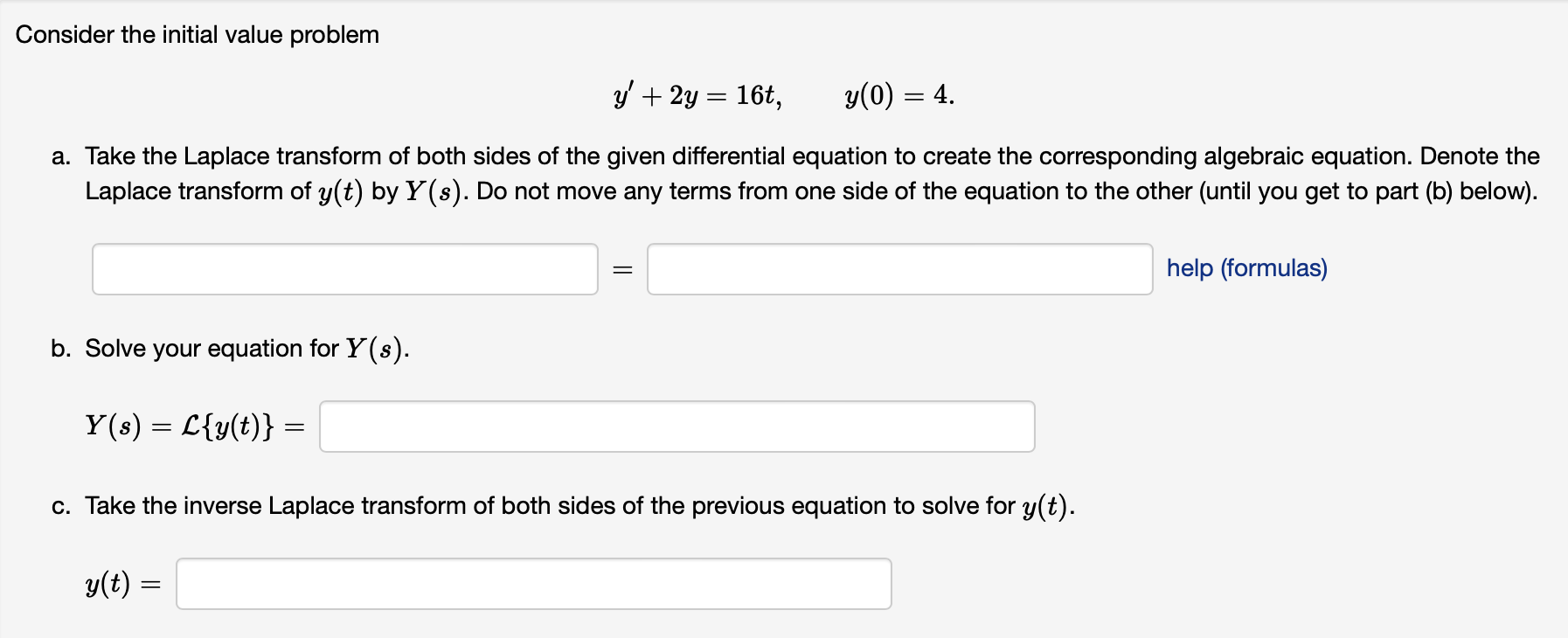Solved Consider the initial value problem y′+2y=16t,y(0)=4 | Chegg.com