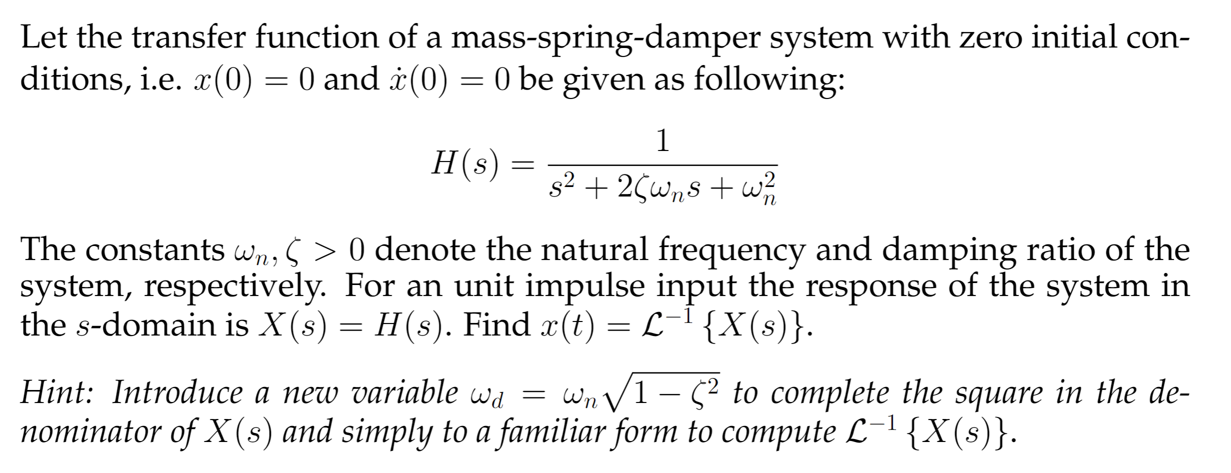 Solved Let the transfer function of a mass-spring-damper | Chegg.com