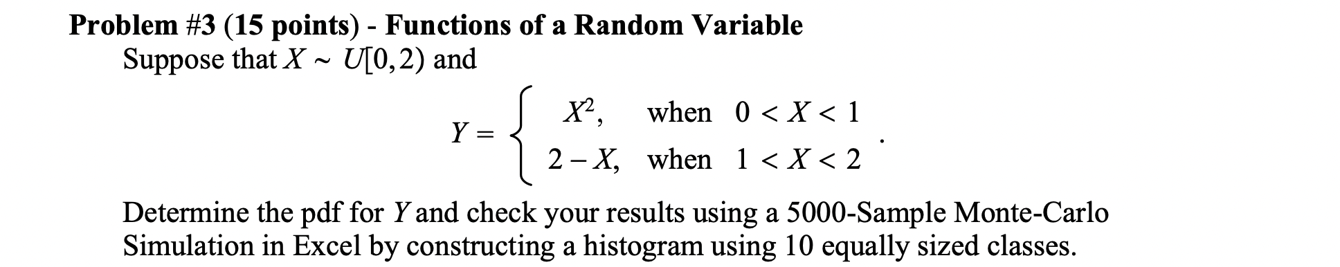 Solved Problem #3 (15 ﻿points) - ﻿Functions of a Random | Chegg.com