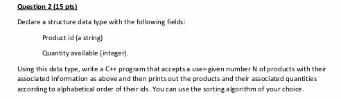 Solved Question 2 (15 pts) Declare a structure data type | Chegg.com