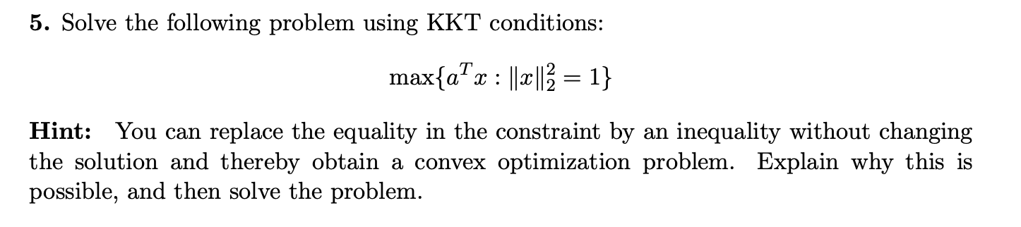 Solved 5. Solve the following problem using KKT conditions: | Chegg.com