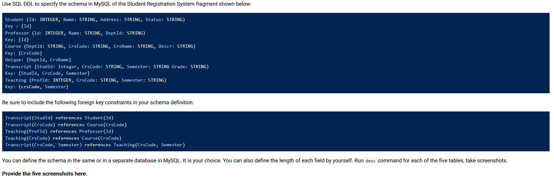 Solved Use SQL DDL to specify the schema in MySQL of the | Chegg.com