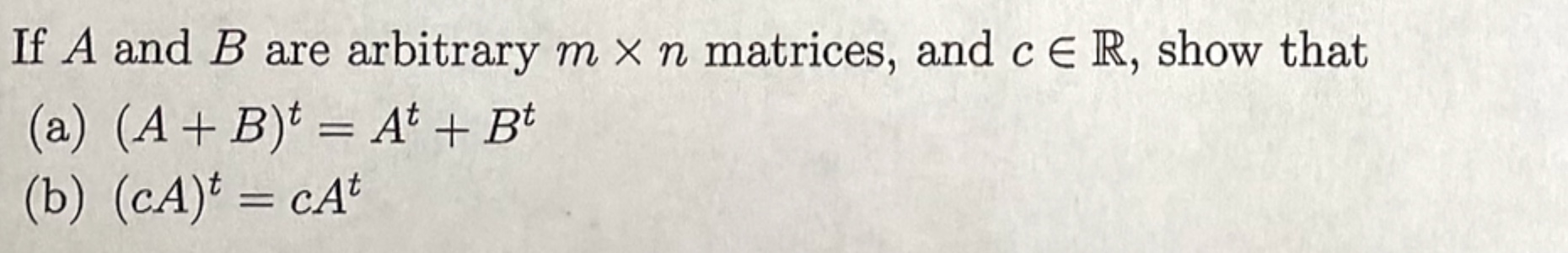 If A and B ﻿are arbitrary m×n ﻿matrices, and cinR, | Chegg.com