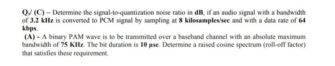 Solved Q3/(C) - Determine the signal-to-quantization noise | Chegg.com