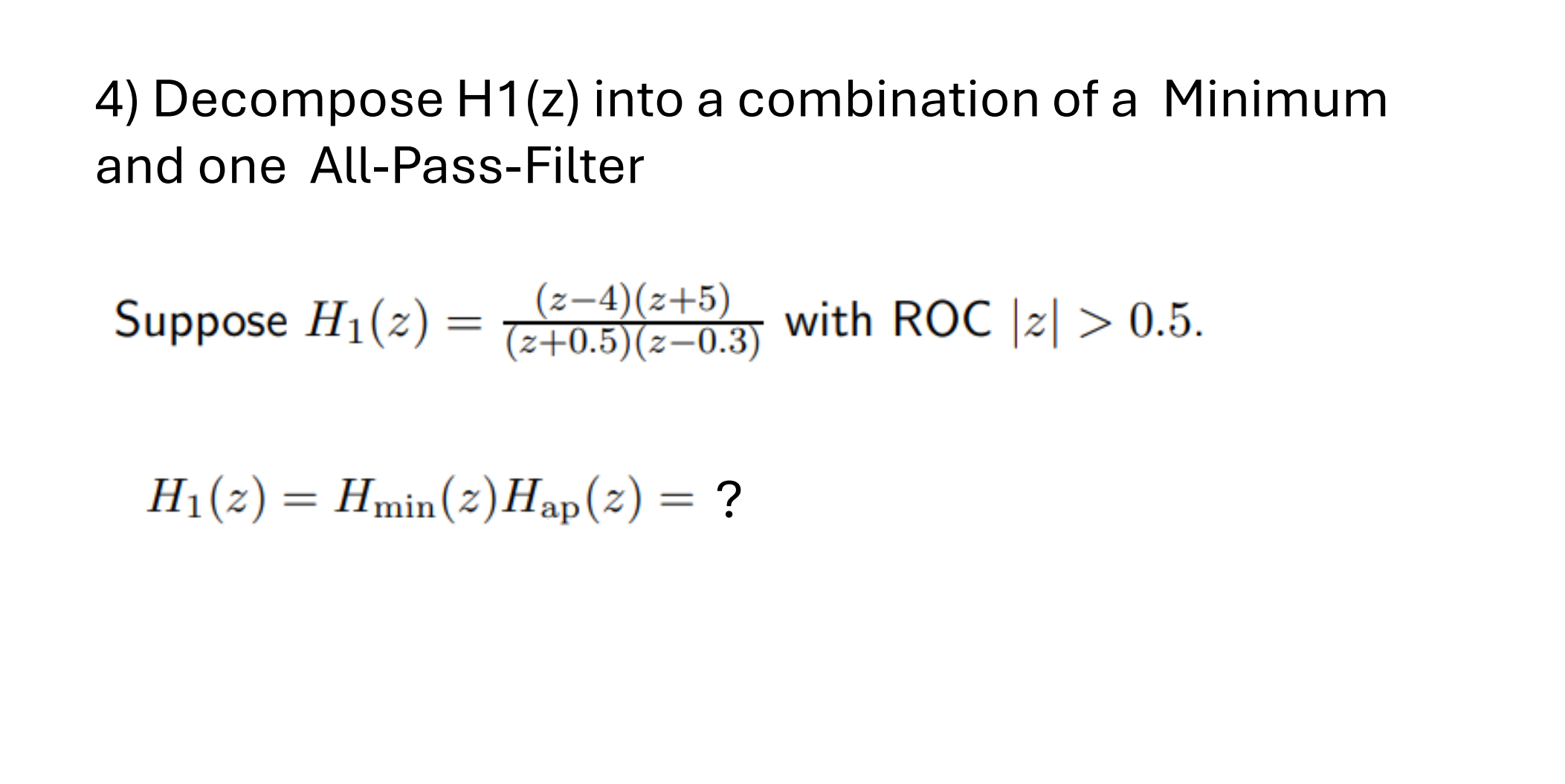 Solved q4f Decompose H1(z) ﻿into a combination of a | Chegg.com