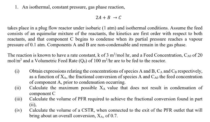 Solved 1. An isothermal, constant pressure, gas phase | Chegg.com