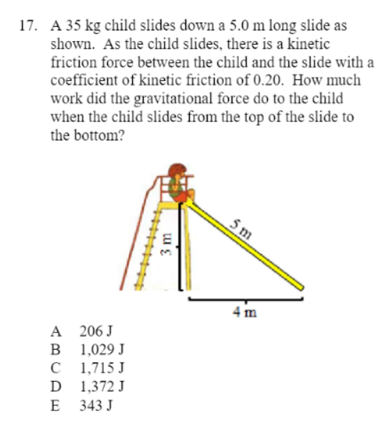 Solved 17. A 35 kg child slides down a 5.0 m long slide as | Chegg.com