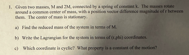 Solved 1. Given two masses, M and 2M, connected by a spring | Chegg.com