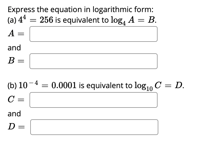 Solved Express the equation in logarithmic form: (a) 44 = | Chegg.com