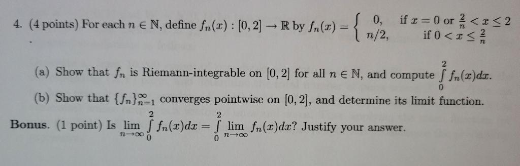 Solved 4. (4 points) For each n e N, define fu(e) : (0, 2) – | Chegg.com
