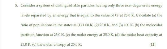 Solved 5. Consider a system of distinguishable particles | Chegg.com