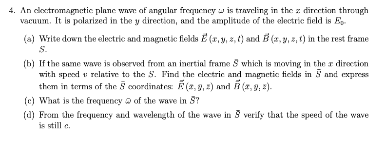 Solved 4. An electromagnetic plane wave of angular frequency | Chegg.com