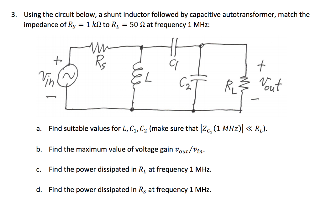 Solved Using the circuit below, a shunt inductor followed by | Chegg.com
