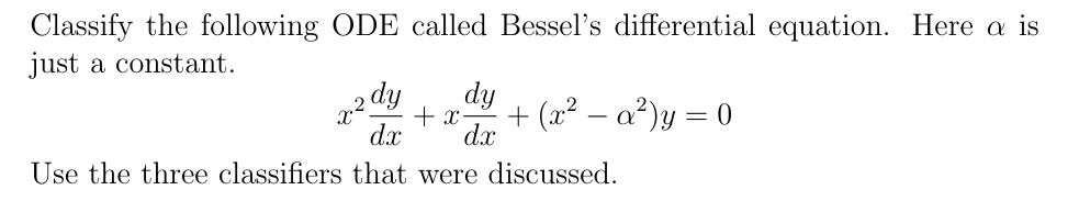 Solved Classify the following ODE called Bessel's | Chegg.com