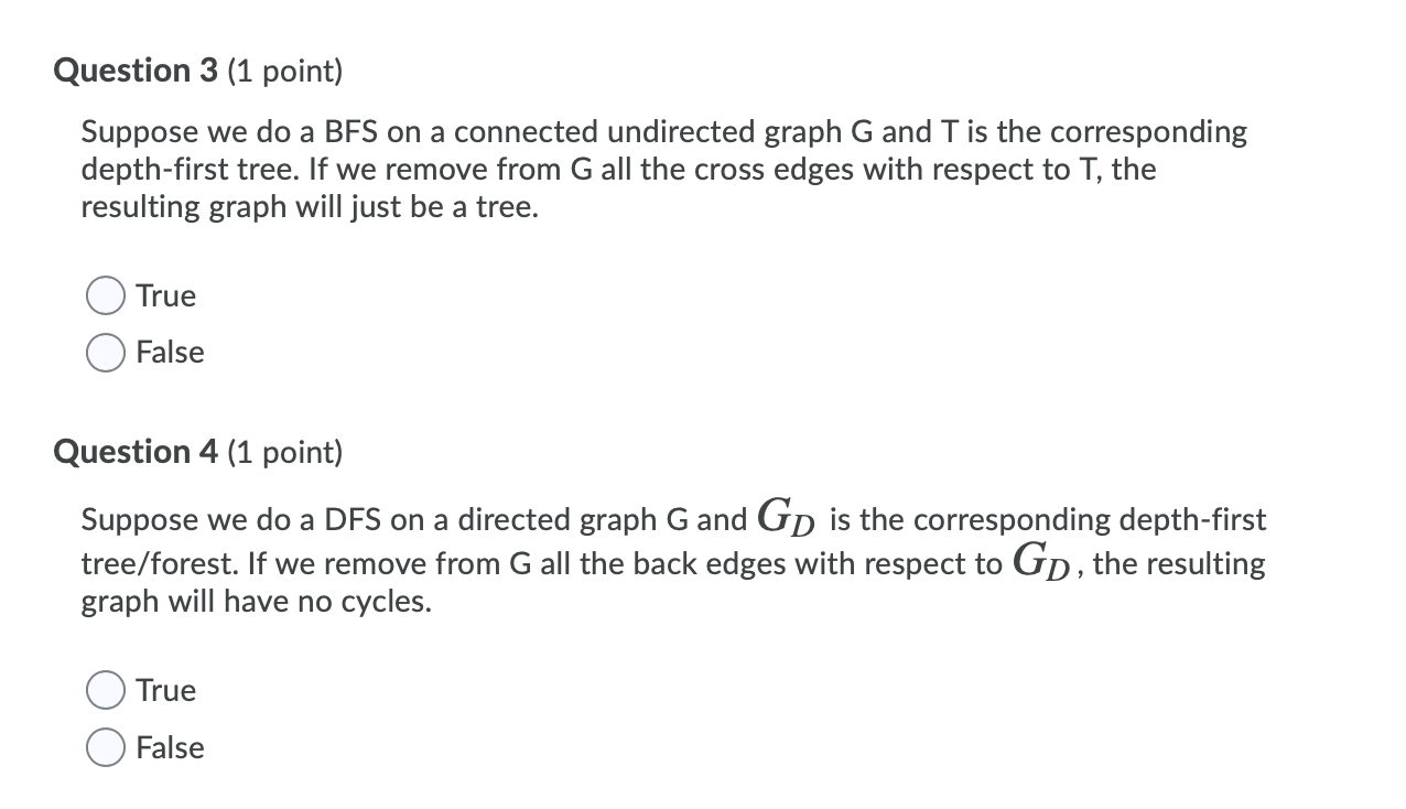Solved Question 3 (1 point) Suppose we do a BFS on a | Chegg.com