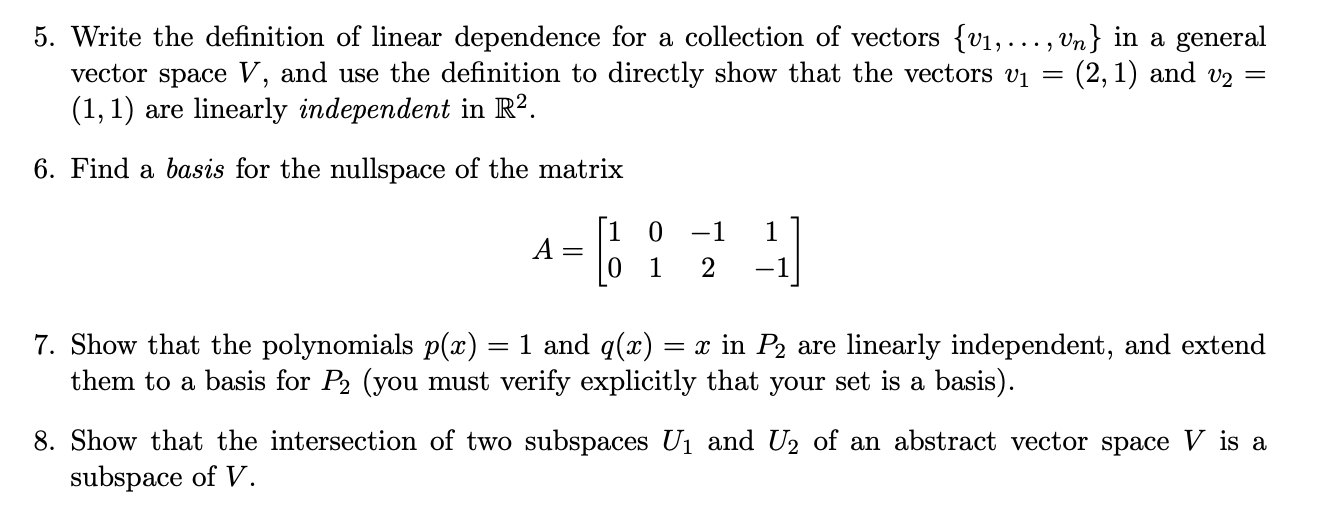 Solved 5. Write the definition of linear dependence for a | Chegg.com ...