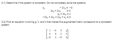 Solved 3-1) Determine if the system is consistent. Do not | Chegg.com