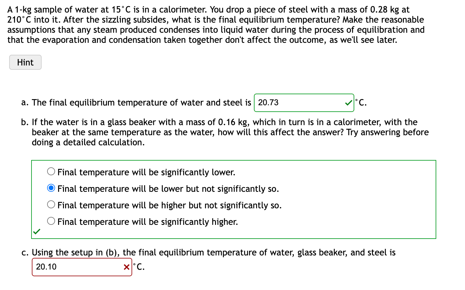 Solved A 1-kg sample of water at 15°C is in a calorimeter. | Chegg.com
