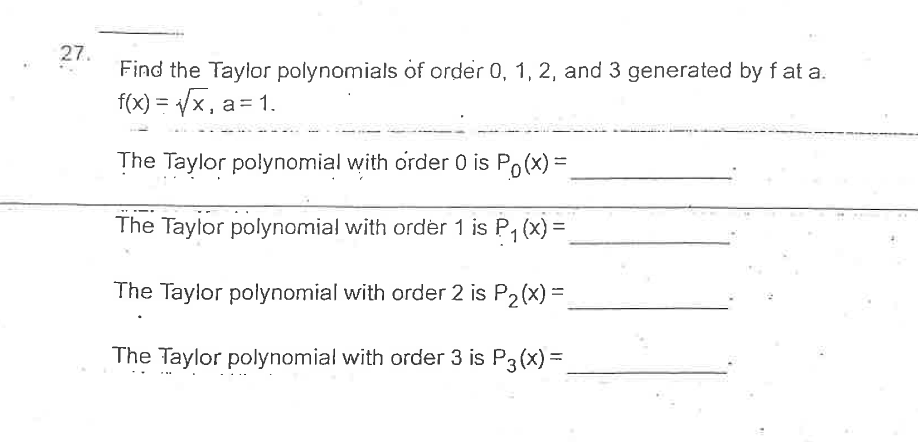 Solved 27. Find the Taylor polynomials of order 0, 1, 2, and | Chegg.com