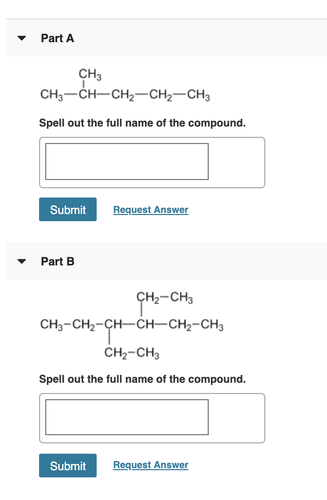 Solved Part A CH3 CH3-CH-CH2-CH2-CH3 Spell out the full name | Chegg.com