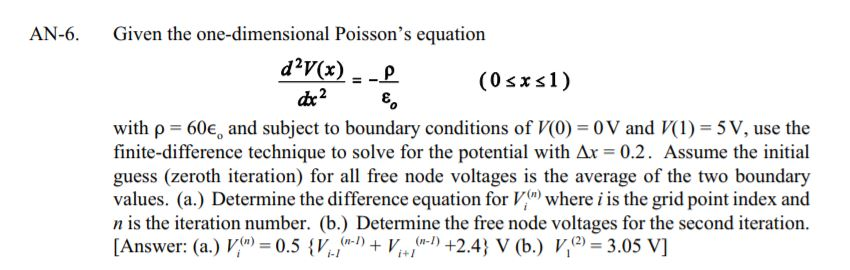 Solved AN-6. Given the one-dimensional Poisson's equation (0 | Chegg.com