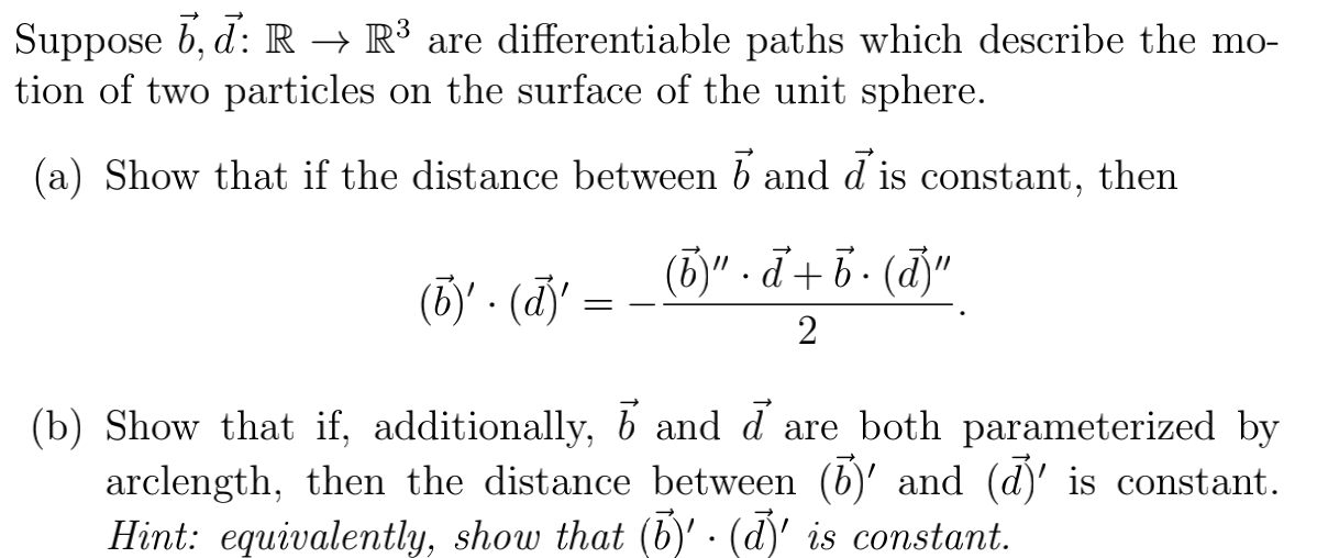 Solved Suppose 5, d: R + R3 are differentiable paths which | Chegg.com