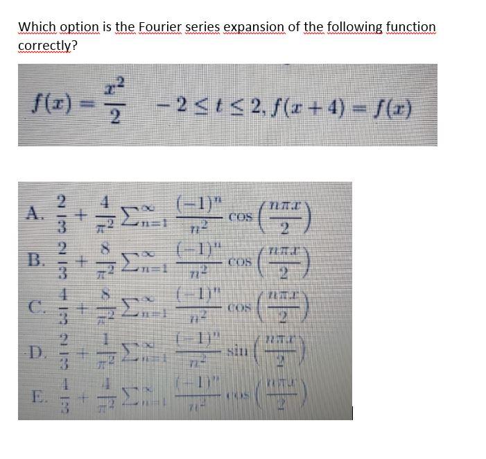 Solved Which option is the Fourier series expansion of the | Chegg.com