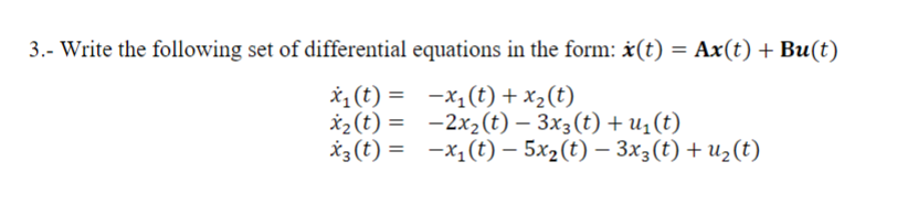 Solved = 3.- Write the following set of differential | Chegg.com