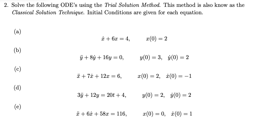 Solved 2. Solve the following ODE's using the Trial Solution | Chegg.com