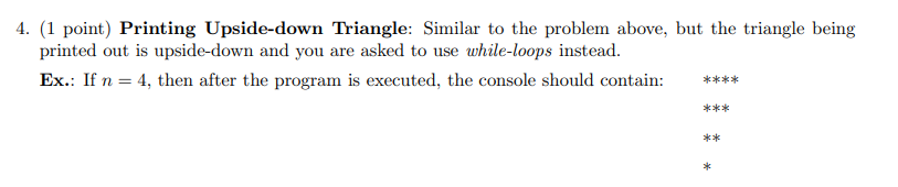 Solved 4. (1 point) Printing Upside-down Triangle: Similar | Chegg.com