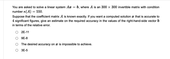 Solved You Are Asked To Solve A Linear System Axb Where A 