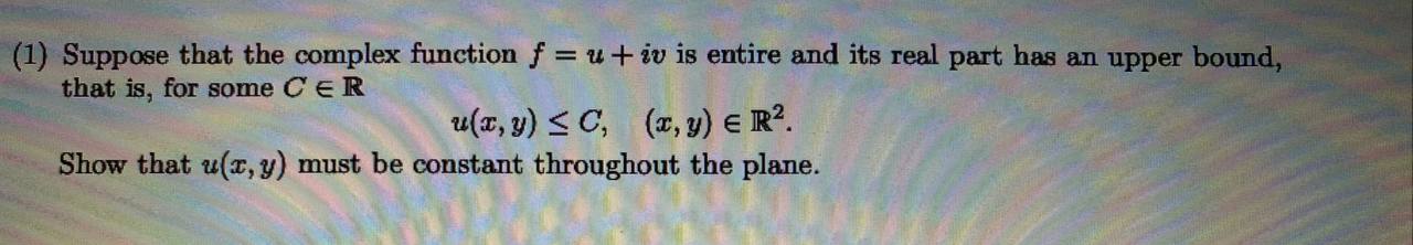 Solved 1) Suppose that the complex function f=u+iv is entire | Chegg.com