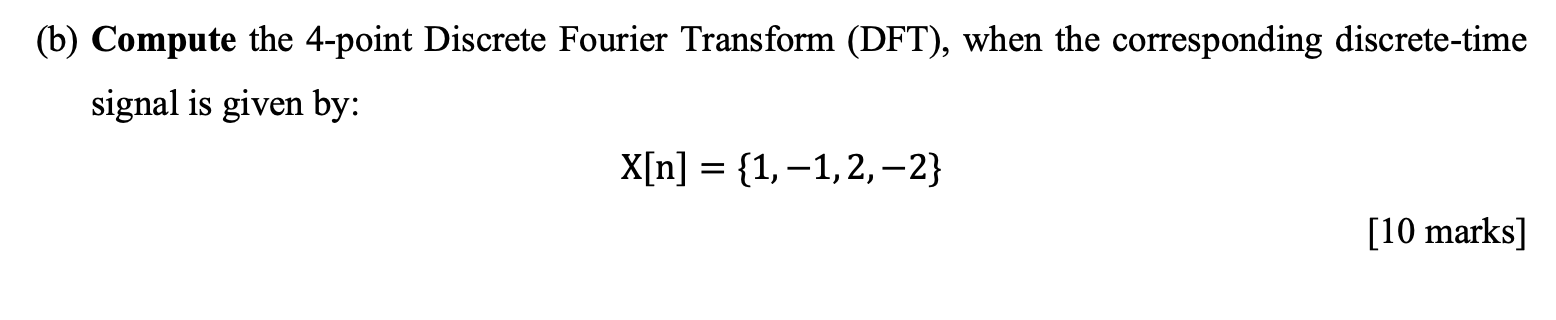 Solved (b) Compute the 4-point Discrete Fourier Transform | Chegg.com