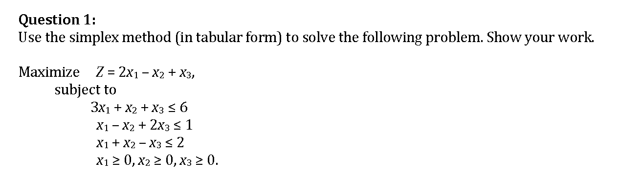 Solved Question 1: Use the simplex method (in tabular form) | Chegg.com