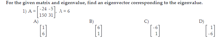 Solved For the given matrix and eigenvalue, find an | Chegg.com