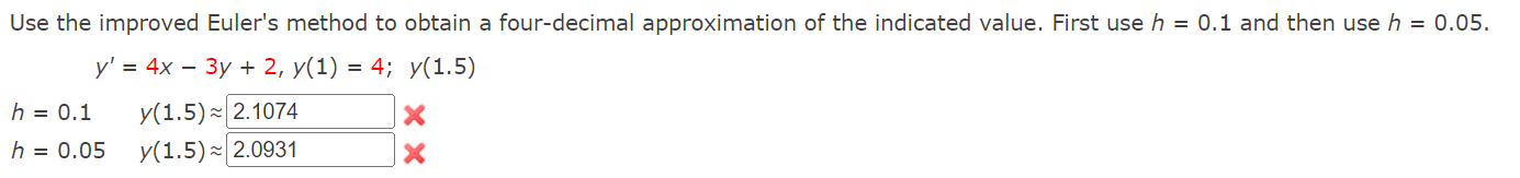 Solved Use the improved Euler's method to obtain a | Chegg.com