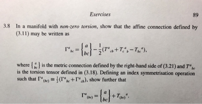 Exercises 89 3.8 In a manifold with non-zero torsion, | Chegg.com