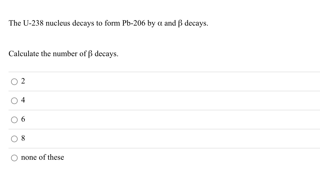 Solved The U-238 nucleus decays to form Pb-206 by \\( | Chegg.com