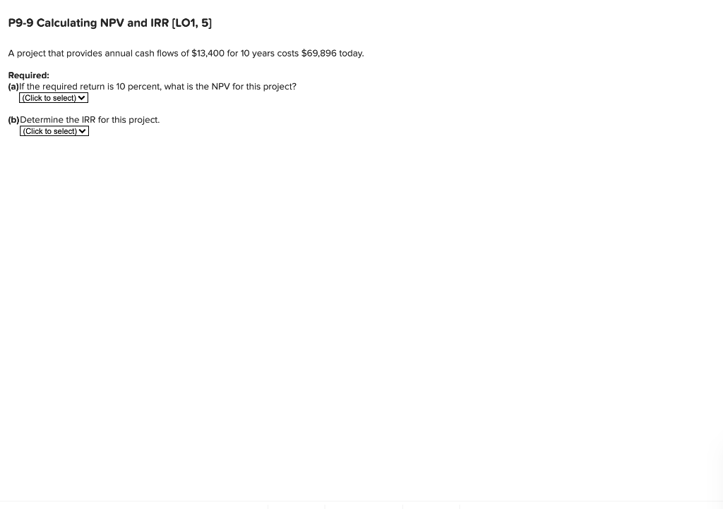 Solved P9-9 Calculating NPV and IRR (LO1, 5) A project that | Chegg.com