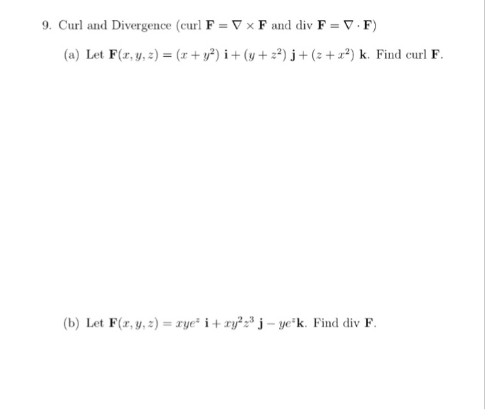 Solved 9. Curl and Divergence (curl F V x F and div F V.F) | Chegg.com